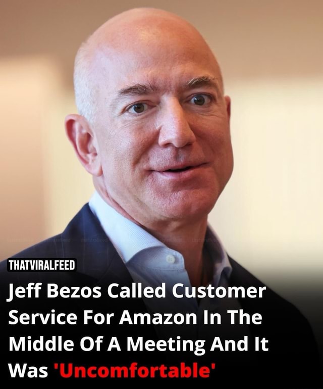 THATVIRALFEED Jeff Bezos Called Customer Service For Amazon In The ...