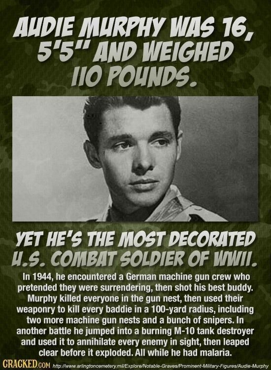 AUDIE MURPHY WAS 16, 5'5"" AND WEIGHED YET HE'S THE MOST DECORATED U ...