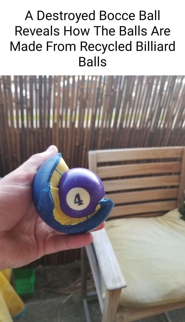 Destroyed Bocce Ball Reveals How The Balls Are Made From Recycled ...