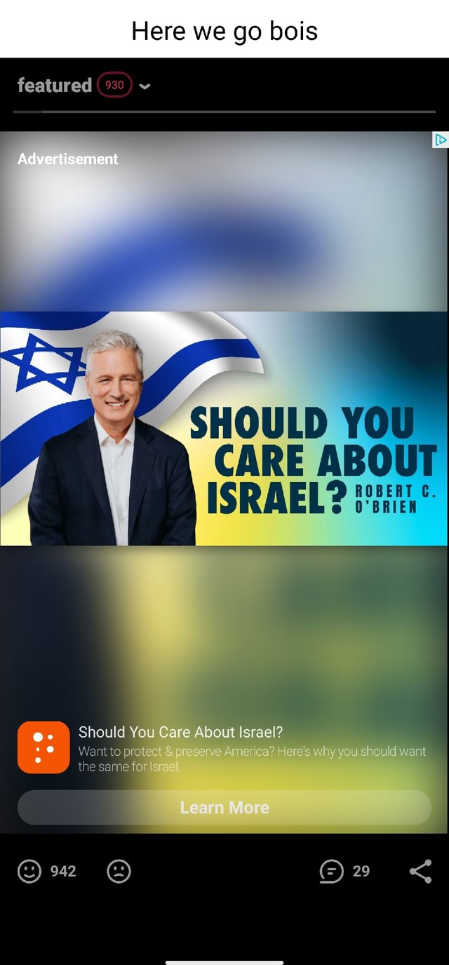 Here we go bois featured Advertisement SHOULD YOU CARE ABOUT ISRAEL ...