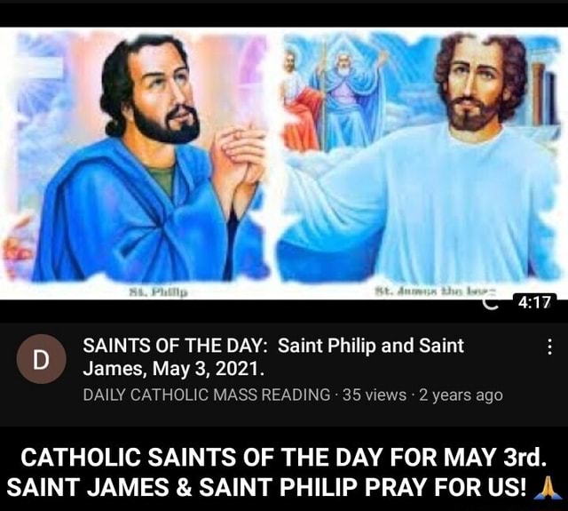 SAINTS OF THE DAY: Saint Philip and Saint James, May 3, 2021 DAILY ...