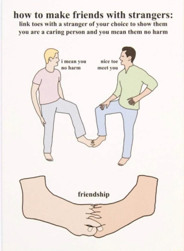 How to make friends with strangers: link toes with a stranger of your ...