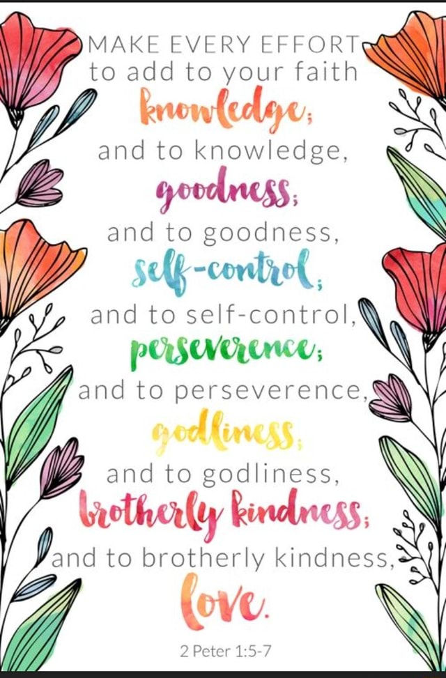 MAKE EVERY EFFORT to add to your faith and to knowledge, and to ...