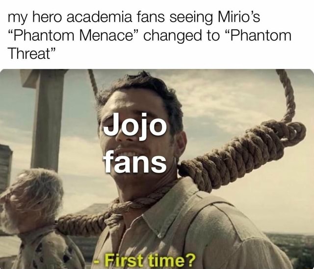 My hero academia fans seeing Mirio's "Phantom Menace" changed to ...