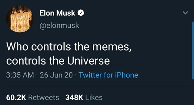 Who controls the memes, controls the Universe - iFunny