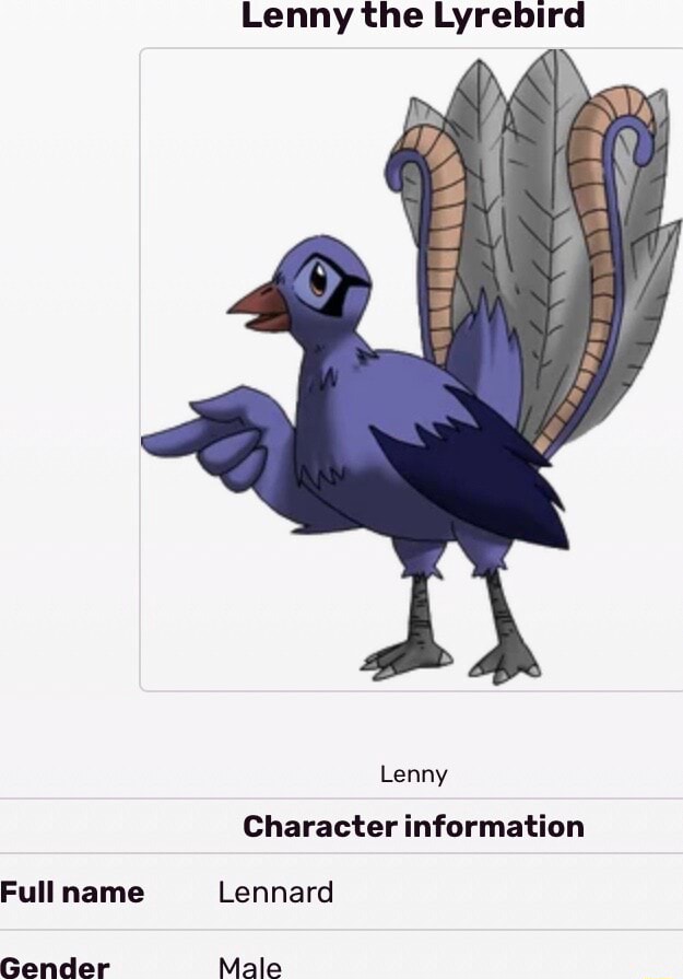 Lenny the Lyrebird Lenny Character information Full name Lennard Gender ...