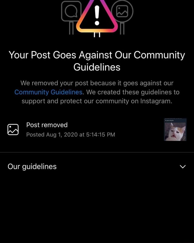 Your Post Goes Against Our Community Guidelines We removed your post ...