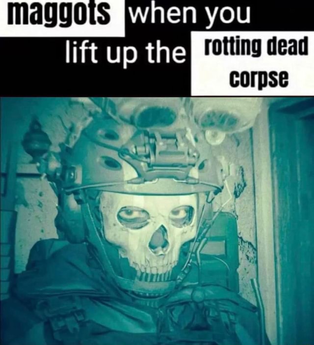 When you I corpse rotting dead lift up the - iFunny