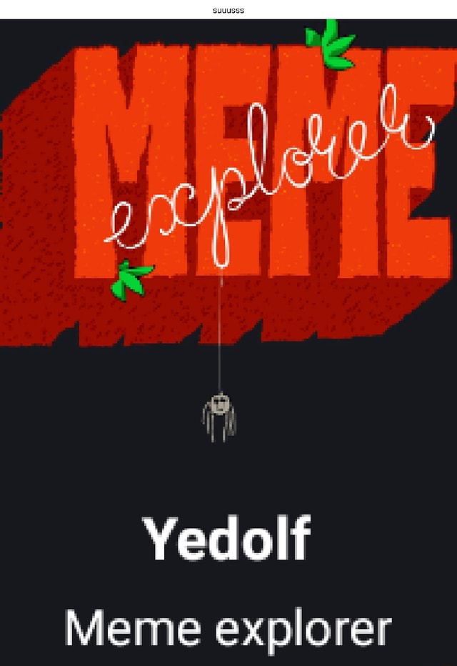 Yedolf Meme explorer - iFunny