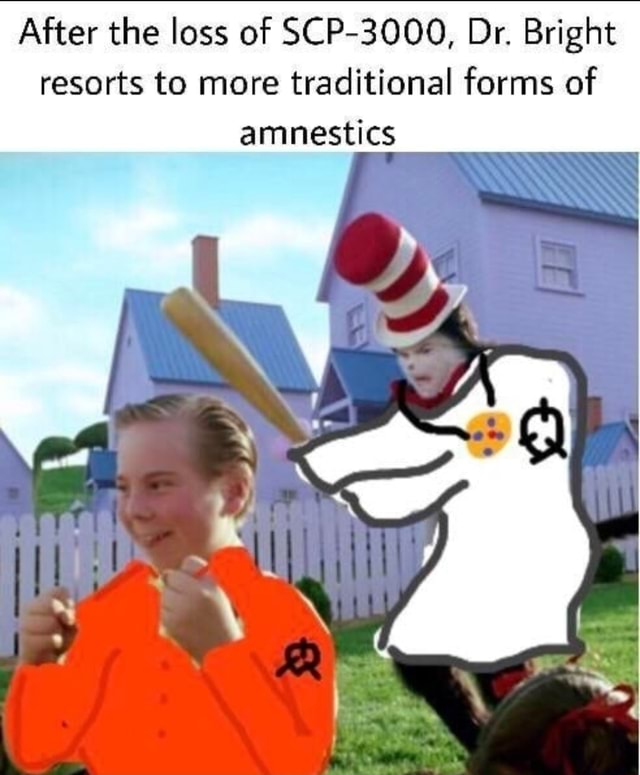 After the loss of SCP-3000, Dr. Bright resorts to more traditional ...