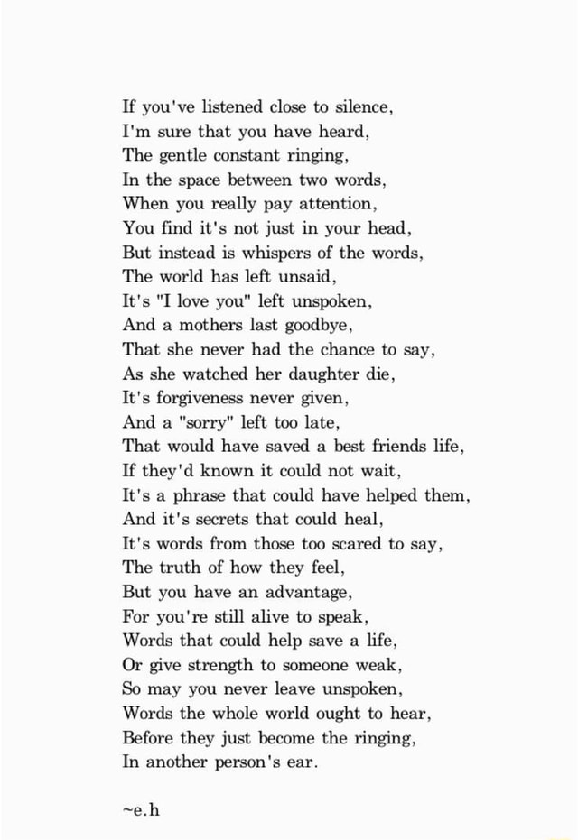 If you‘ve listened close to silence, I'm sure that you have heard, The ...