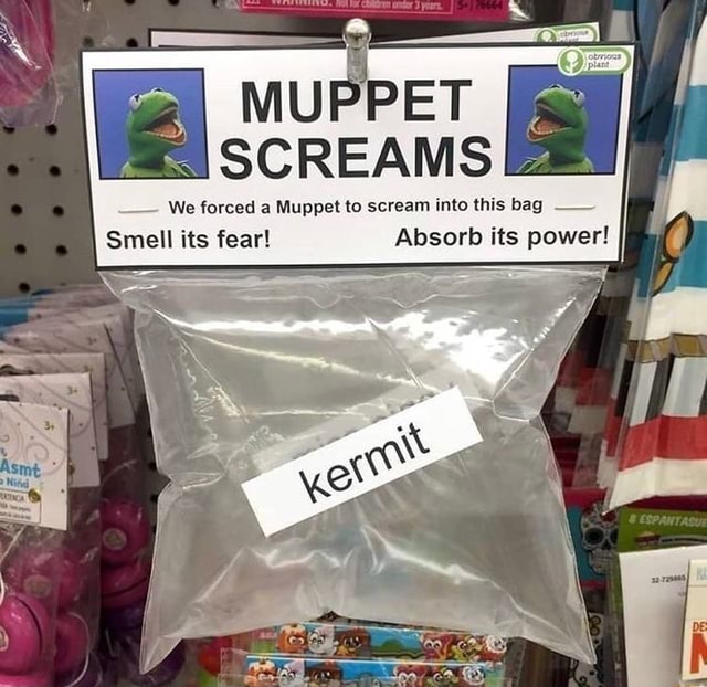 MUPPET SCREAMS We forced a Muppet to scream into this bag Smell its ...