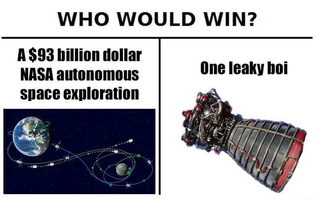 WHO WOULD WIN? billion dollar NASA autonomous One leaky boi space ...