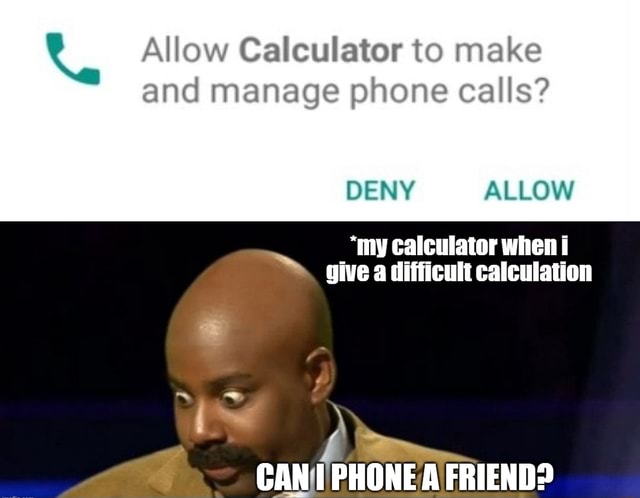 Allow Calculator to make and manage phone calls? DENY ALLOW "my ...