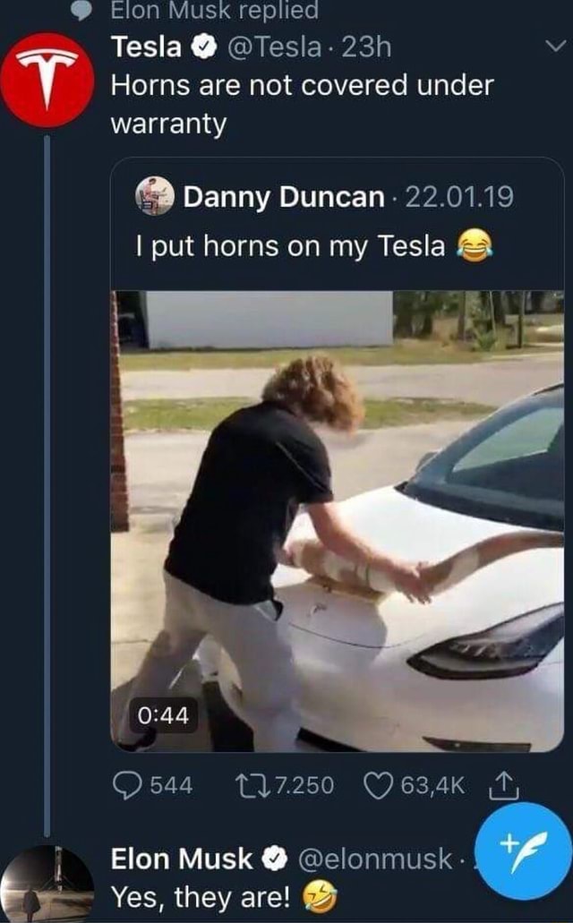 Tlon Musk replied Tesla @Tesla- Horns are not covered under warranty ...