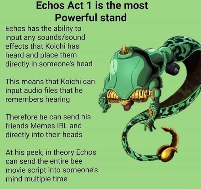 Echos Act 1 is the most Powerful stand Echos has the ability to input ...