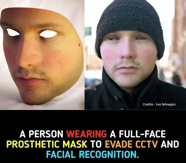 Leo A PERSON WEARING A FULL-FACE PROSTHETIC MASK TO EVADE CCTV AND ...