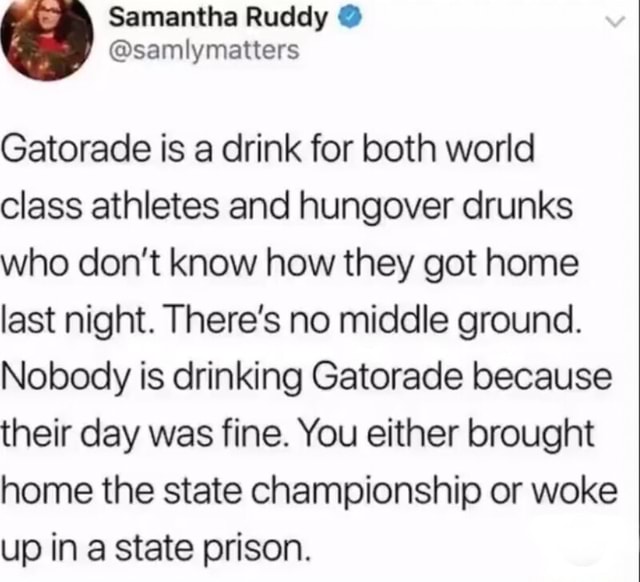 Samantha Ruddy Gatorade is a drink for both world class athletes and ...