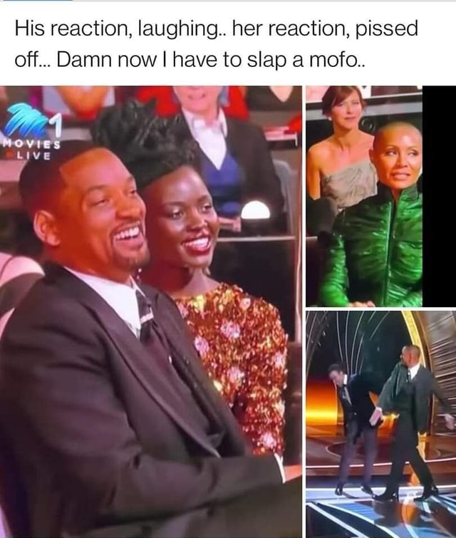 His reaction, laughing.. her reaction, pissed off... Damn now I have to ...