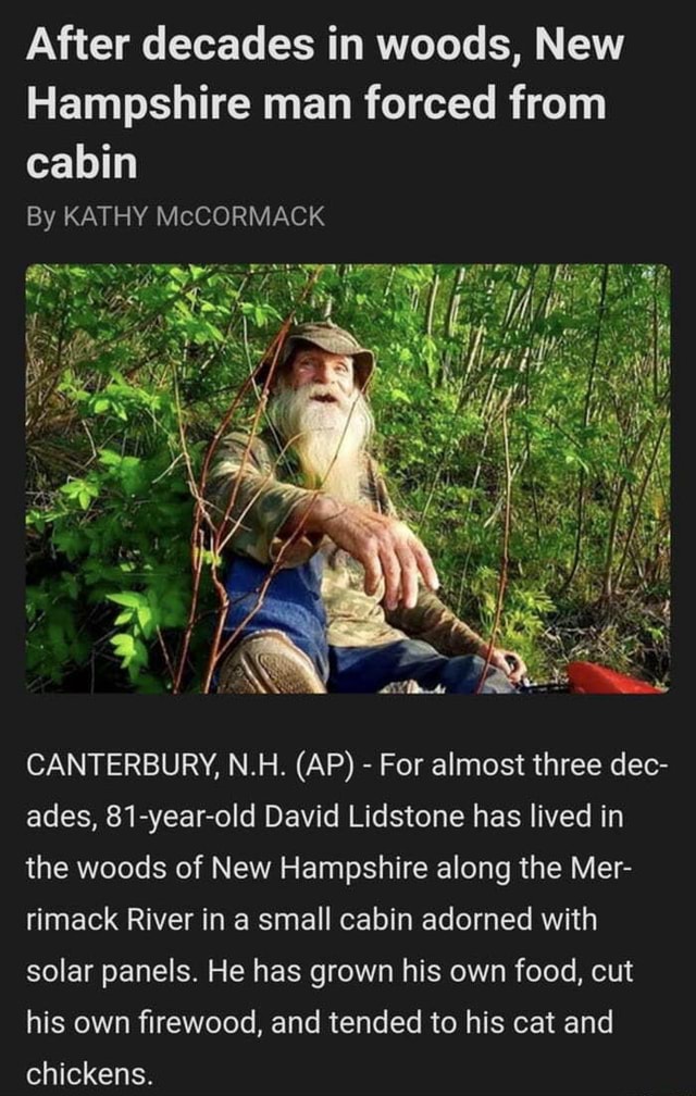 After decades in woods, New Hampshire man forced from cabin By KATHY ...