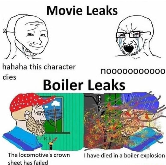 Movie Leaks hahaha this character dies Boiler Leaks The locomotive's ...