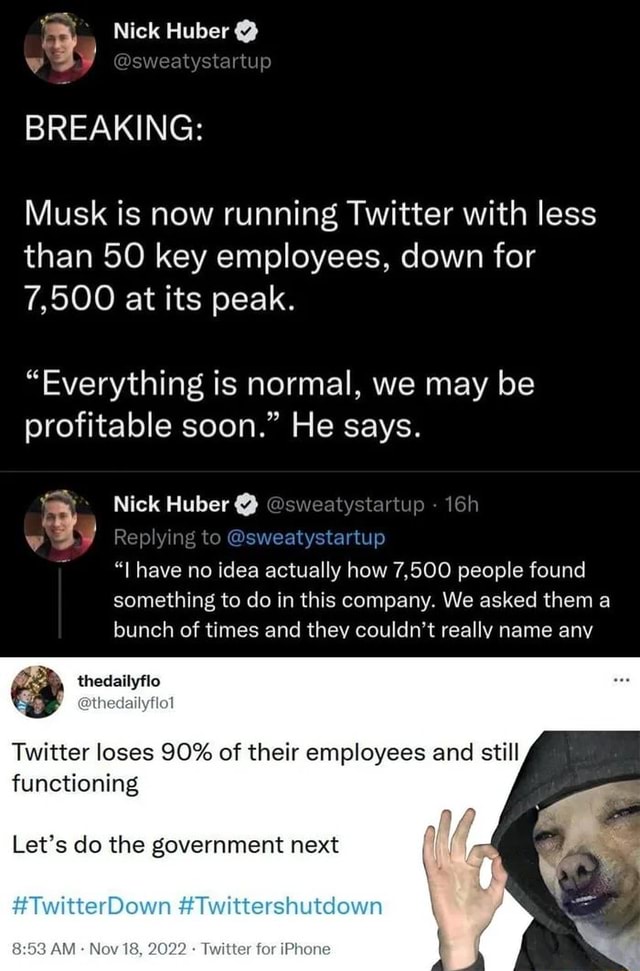 Nick Huber @ @swestystartup BREAKING: Musk is now running Twitter with ...