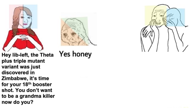 Hey lib-left, the Theta Yes honey plus triple mutant variant was just ...