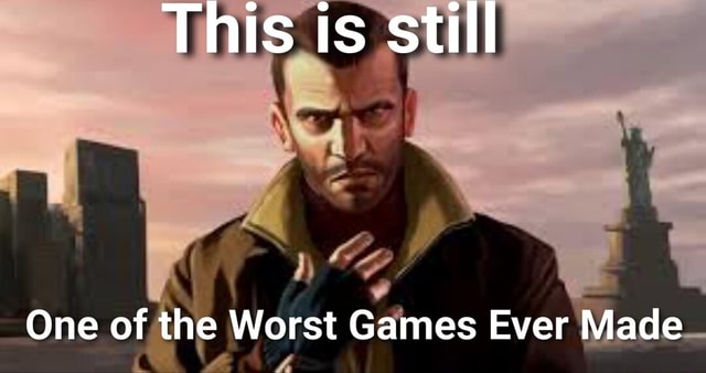 This is still One of the Worst Games Ever Made - iFunny