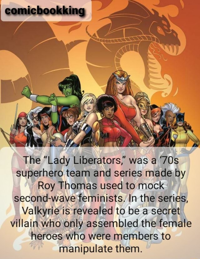 By The "Lady Liberators," was a superhero team and series made by Roy ...