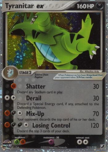 Tyranitar ex STAGE 2 Shatter 30 Discard any Stadium card in play ...