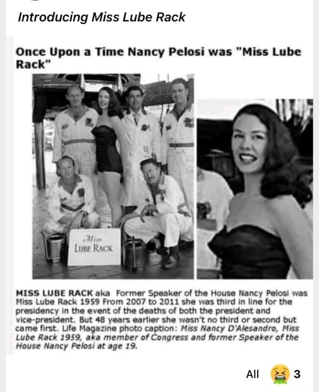 Introducing Miss Lube Rack Once Upon a Time Nancy Pelosi was "Miss Lube ...