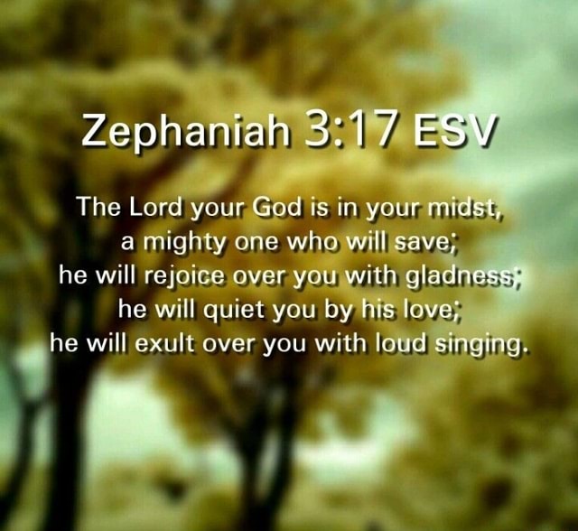 Zephaniah ESV The Lord your God is in your midst, a mighty one who will ...