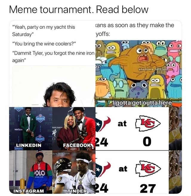Meme tournament. Read below "Yeah, party on my yacht this "ans as soon ...