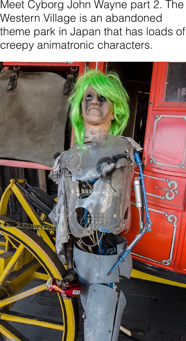 Meet Cyborg John Wayne part 2. The Western Village is an abandoned ...