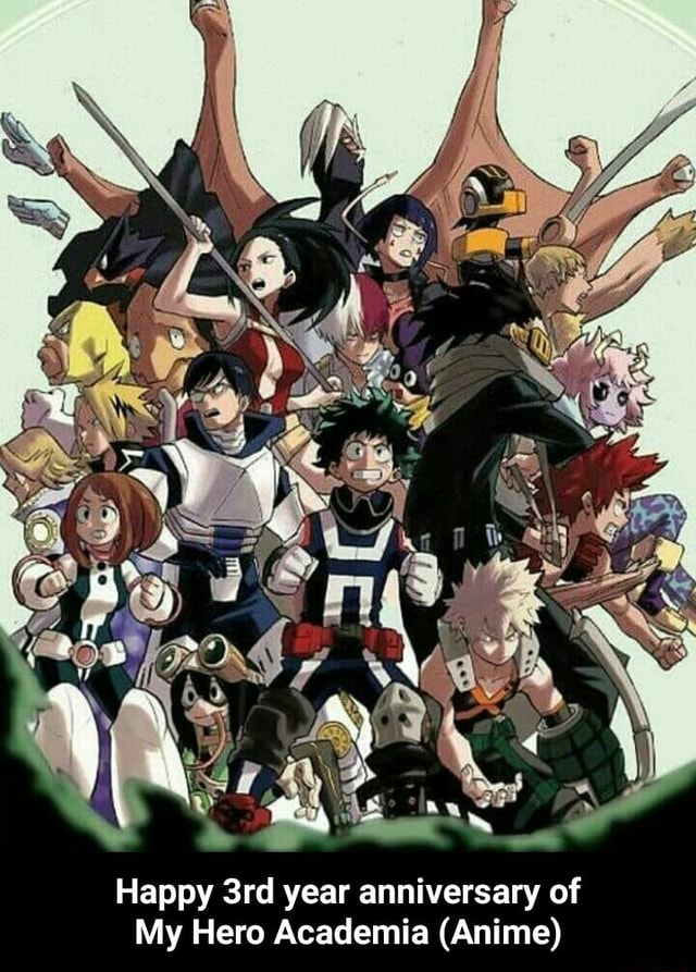Happy 3rd year anniversary of My Hero Academia (Anime) - Happy 3rd year ...