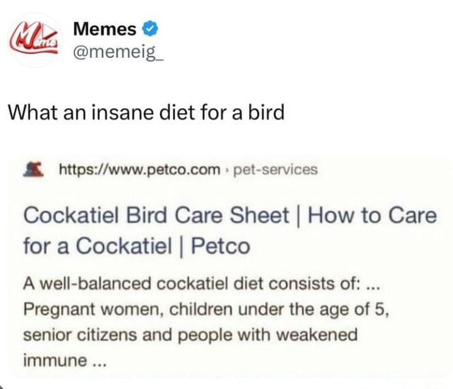 Memes @ @memeig_ What an insane diet for a bird & https://www.petco.com ...