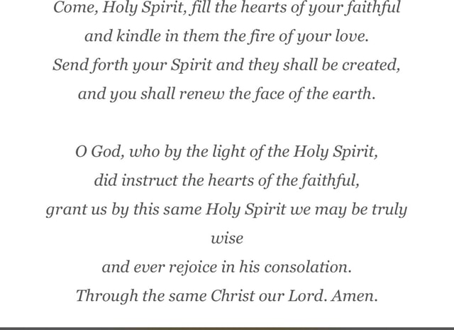 Come, Holy Spirit, fill the hearts of your faithful and kindle in them ...
