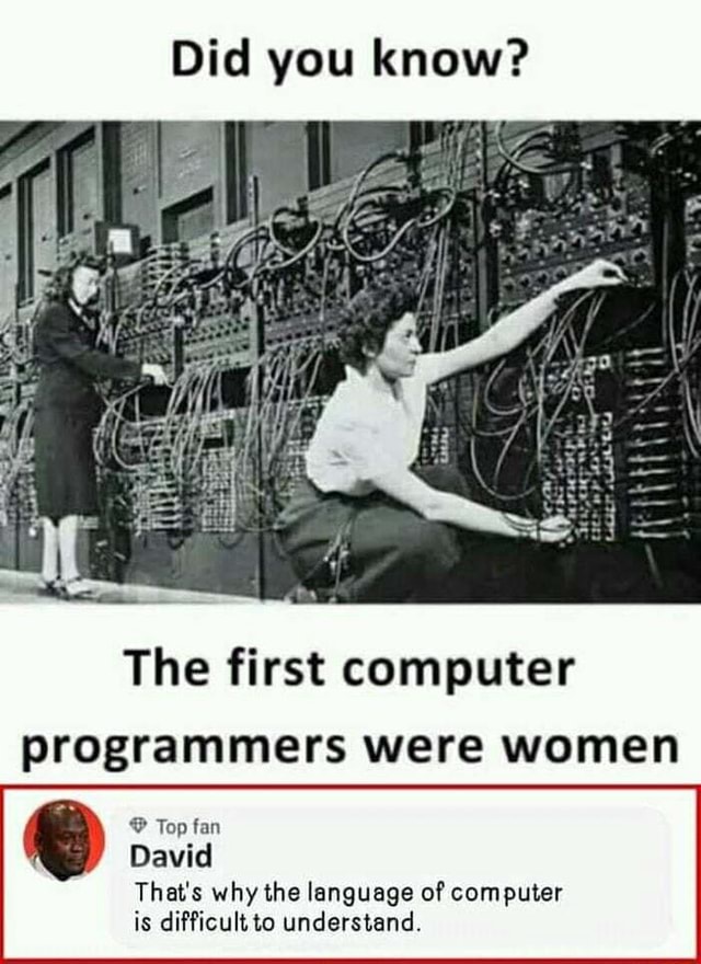 Did you know? - Did you know? The first computer programmers were women ...