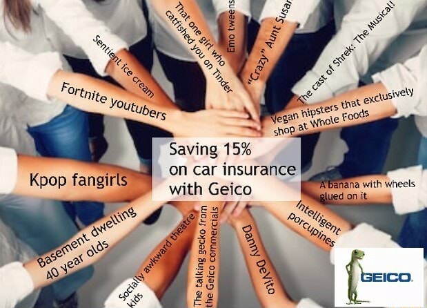 Saving 15% on car insurance with Geico 'oit ina with wheels - iFunny