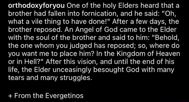 Orthodoxyforyou One of the holy Elders heard that a brother had fallen ...