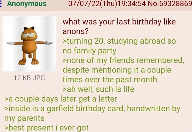 Anonymous No.69328869 what was your last birthday like anons? >turning ...