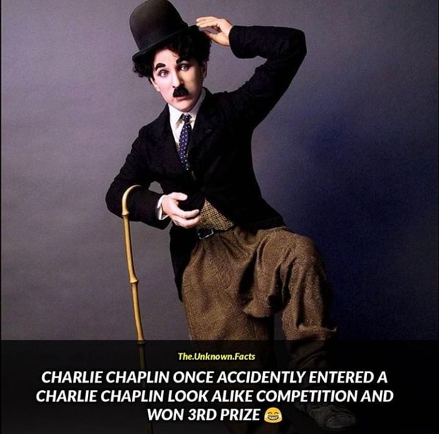 CHARLIE CHAPLIN ONCE ACCIDENTLY ENTERED A CHARLIE CHAPLIN LOOK ALIKE ...