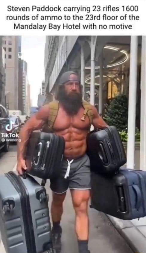 Steven Paddock carrying 23 rifles 1600 rounds of ammo to the 23rd floor ...
