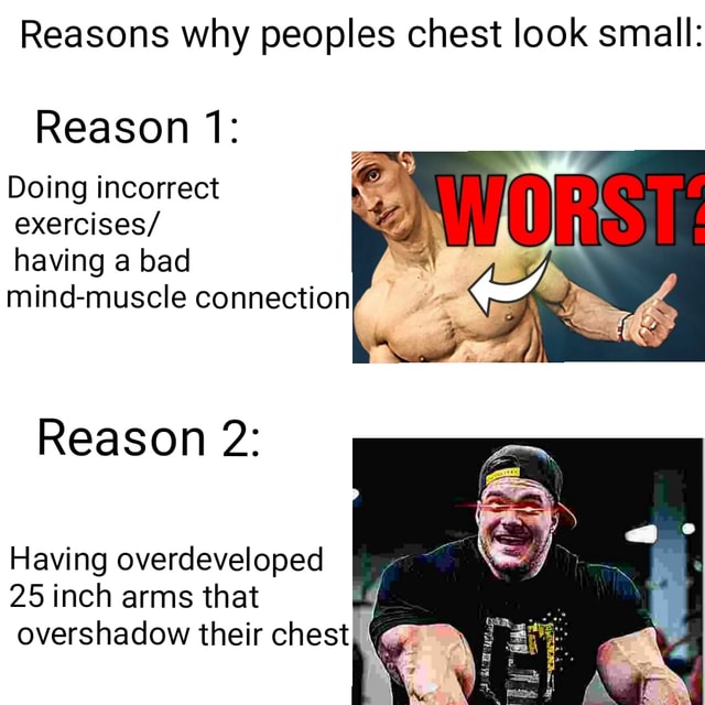 Reasons why peoples chest look small: Reason 1: Doing incorrect ...