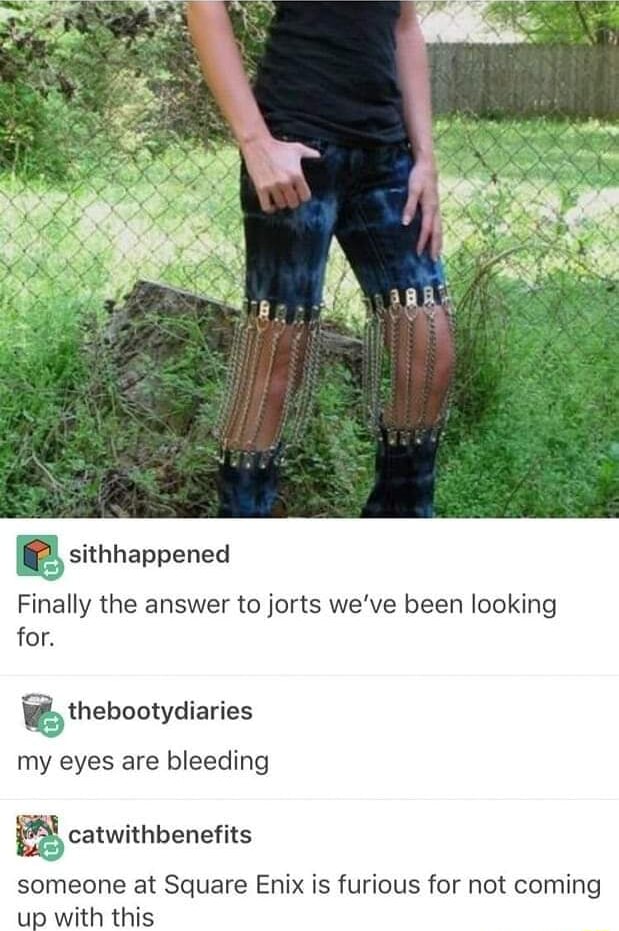 Sithhappened Finally the answer to jorts we've been looking for ...