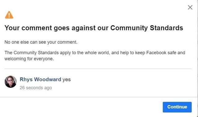 A Your comment goes against our Community Standards No one else can see ...