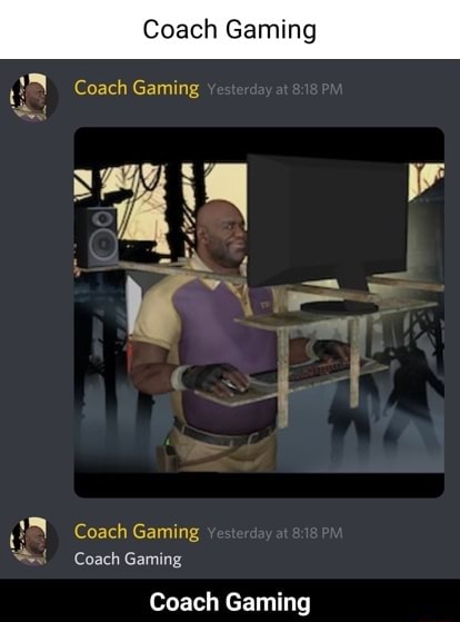 Coach Gaming Coach Gaming Coach Gaming Coach Gaming Coach Gaming - iFunny