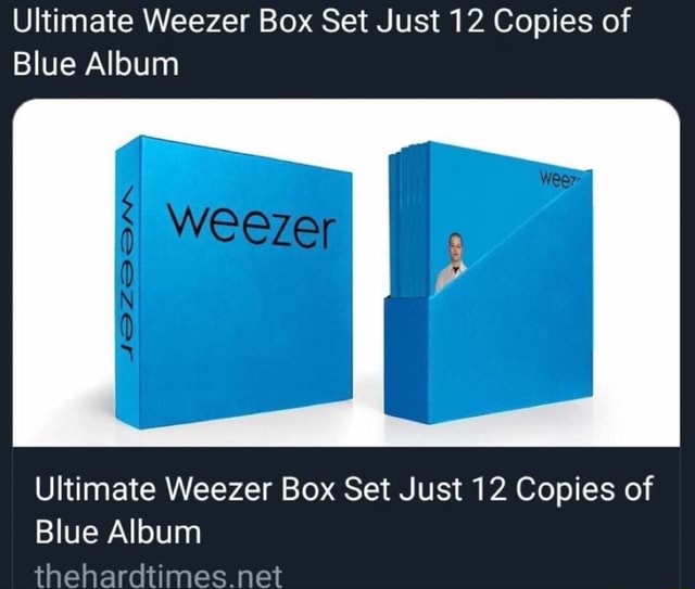 Ultimate Weezer Box Set Just 12 Copies of Blue Album Ultimate Weezer ...