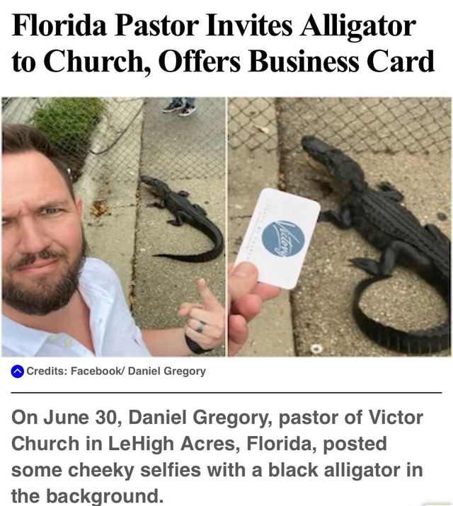 Florida Pastor Invites Alligator to Church, Offers Business Card ...