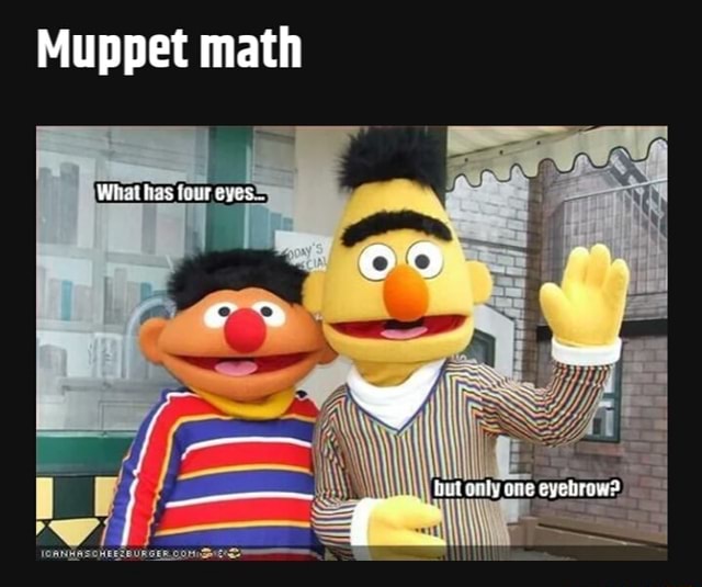 Muppet math - iFunny